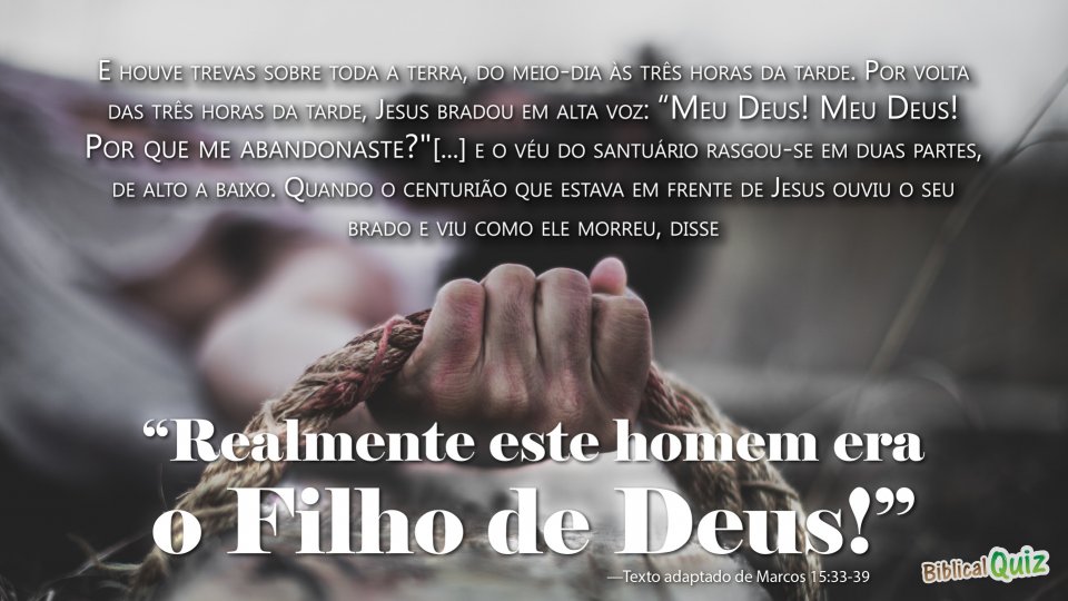 Marcos 15.33-39 - Biblical Promises